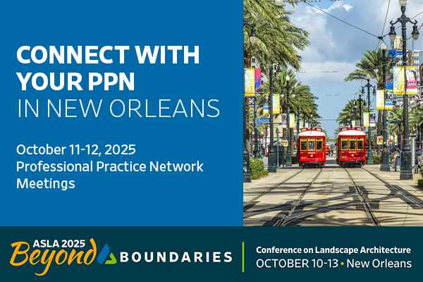 ASLA 2025 Preview: Professional Practice Network Events