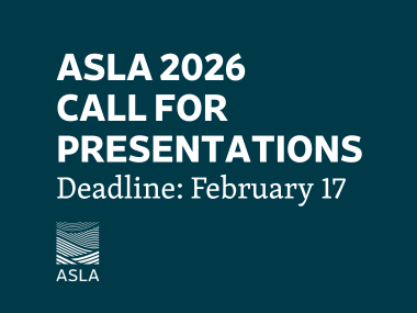 Final Call! Share your expertise at ASLA 2026 in LA!